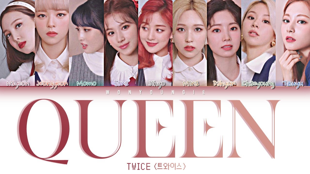 TWICE (트와이스) – QUEEN Lyrics (Color Coded Han/Rom/Eng) - YouTube