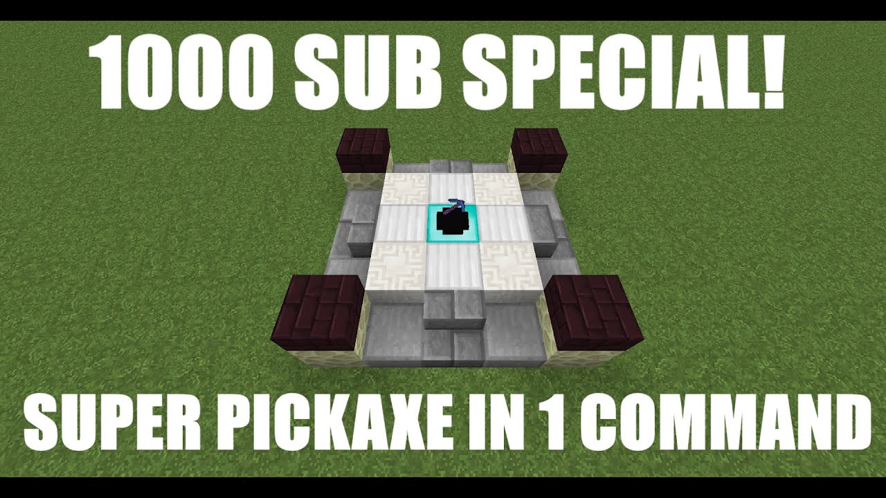 1000 SUB SPECIAL! Super Pickaxe - In 1 Command! - YouTube