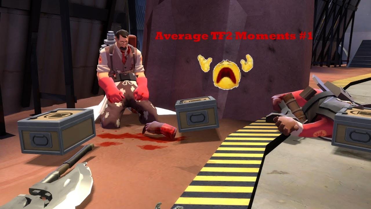 Average TF2 Moments #1 - YouTube