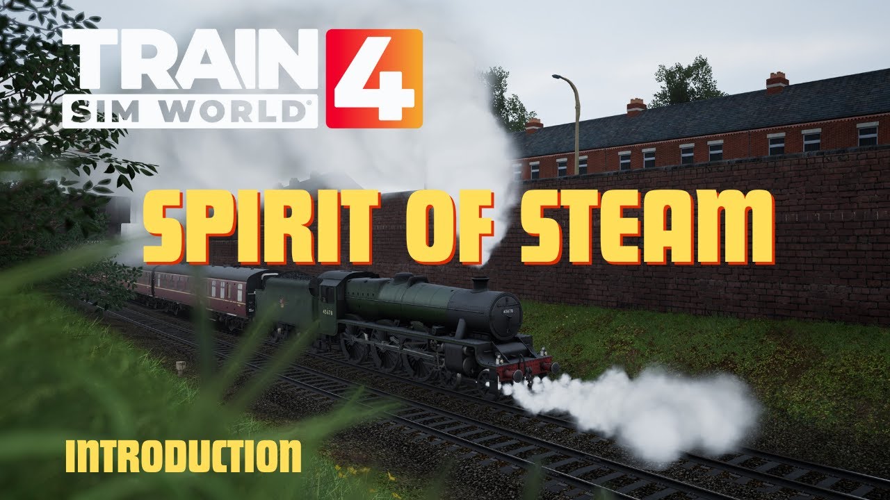 Train sim world 4. Spirit of Steam. Introduction. - YouTube