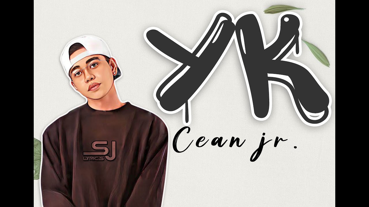 YK - Cean Jr. | Sj Lyrics - YouTube
