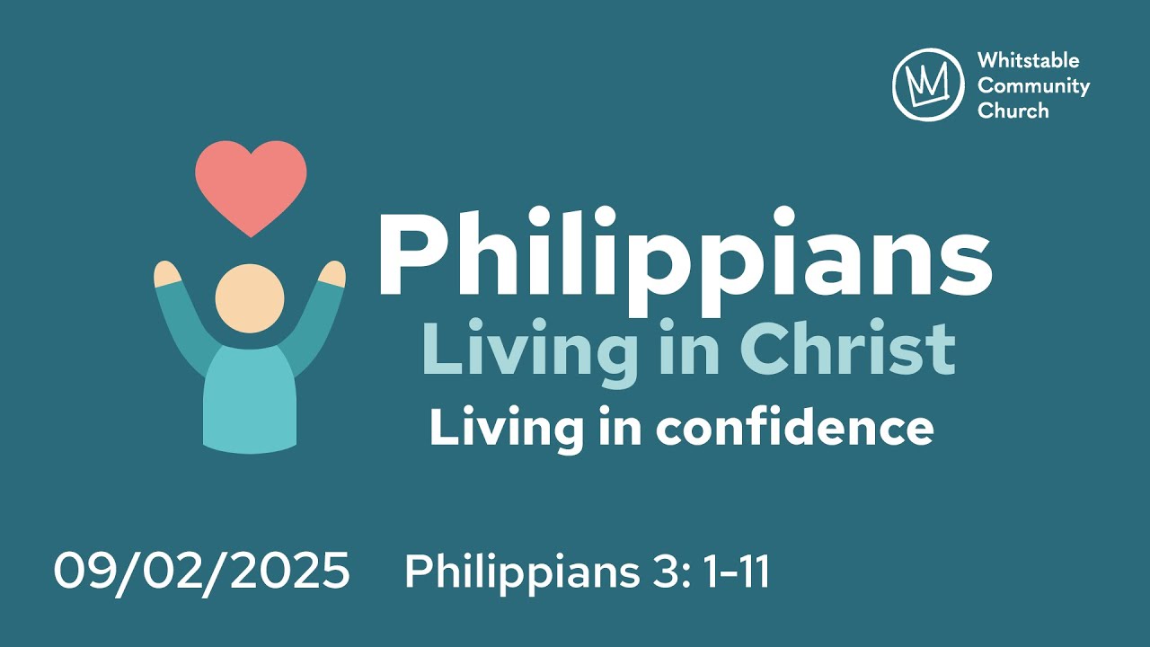 Philippians 7 - 'Living in confidence' - YouTube