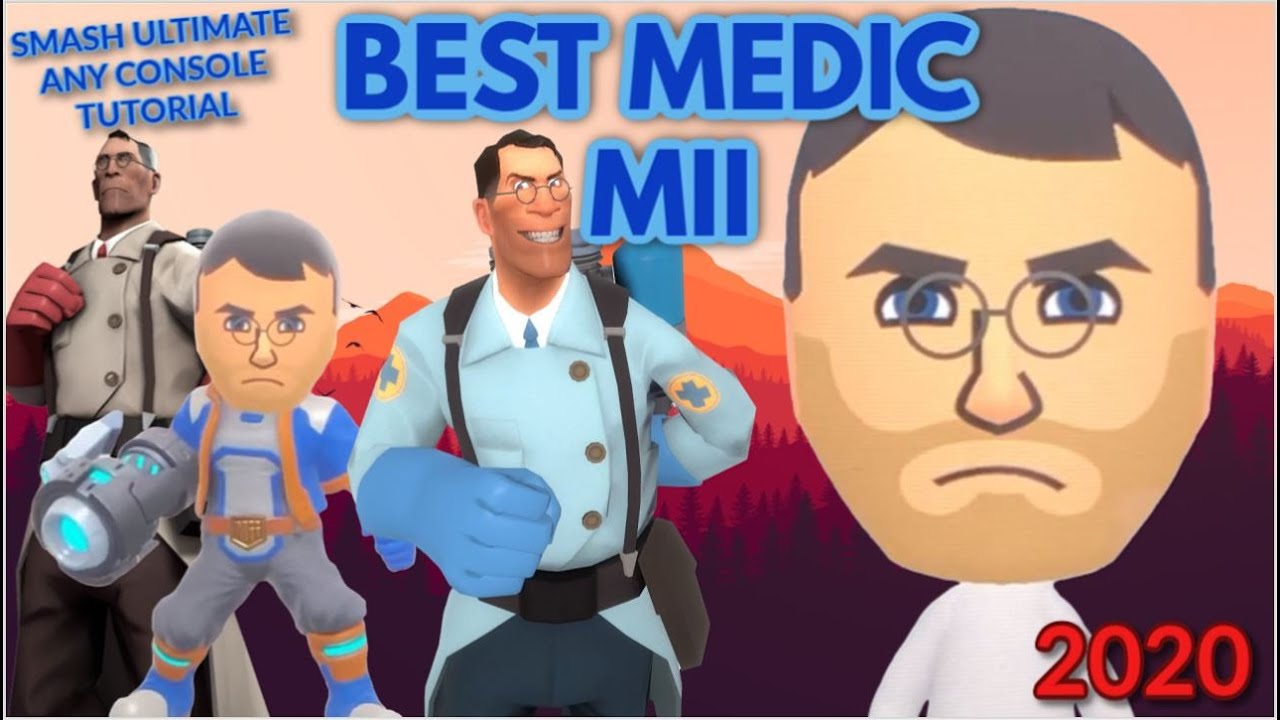 TF2 MEDIC Mii Tutorial! | Nintendo Switch, Smash Ultimate Mii Brawler, Any Console, 2020 | - YouTube