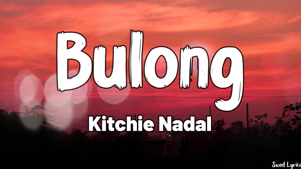 Bulong (Lyrics) - Kitchie Nadal - YouTube