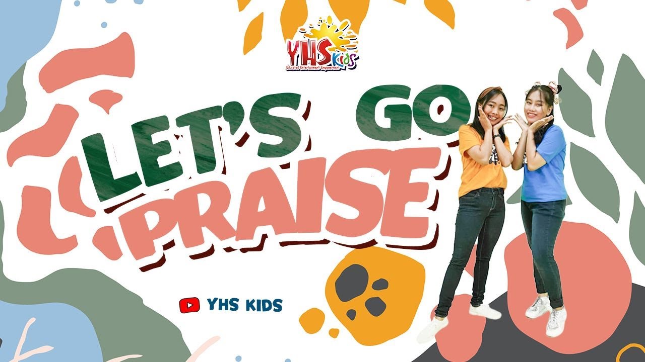 LET'S GO! - Praise - YouTube