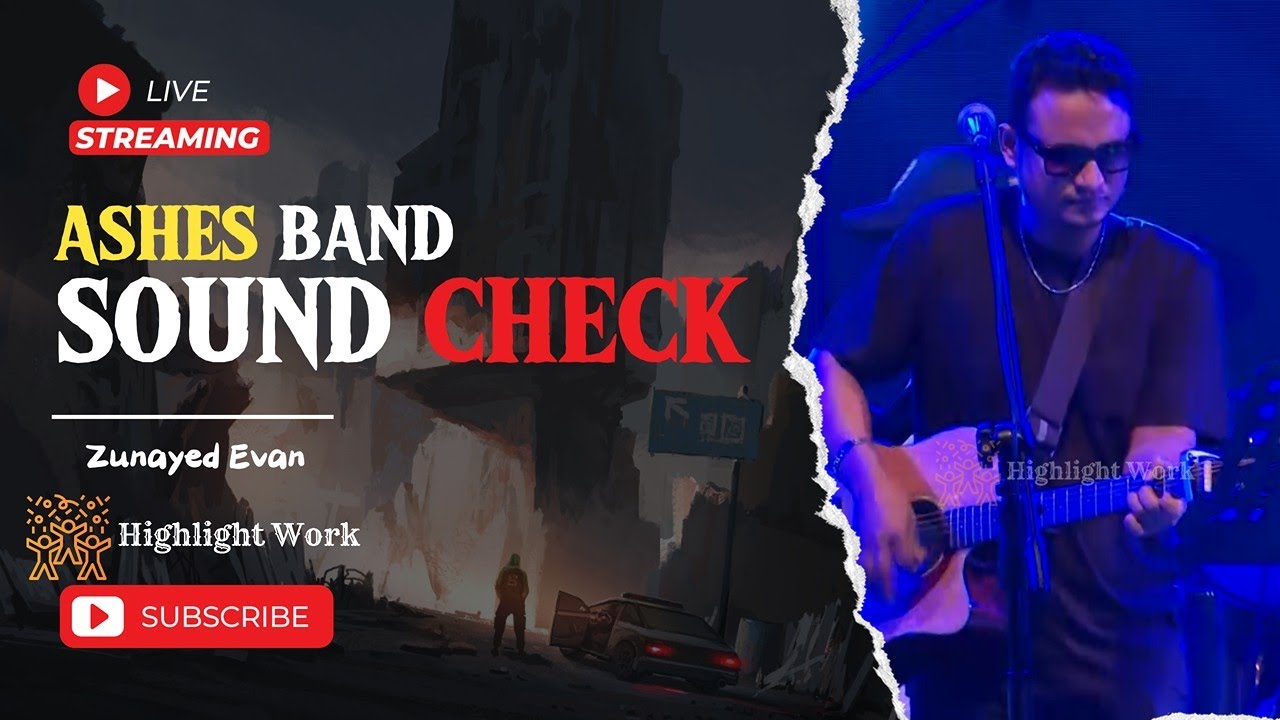 একটা চিৎকার হবে | Sound Check | Ashes | Zunayed Evan - YouTube