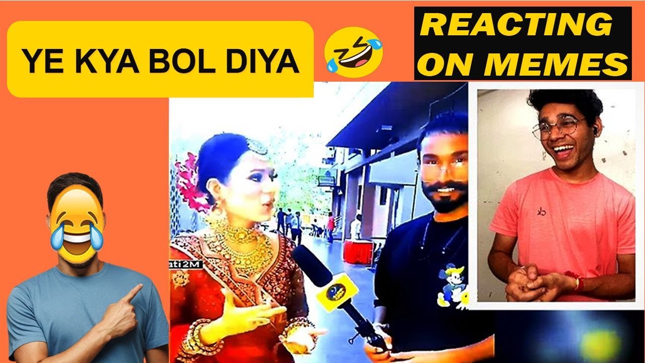 Meme Minati 2M Memes REACTION | Indian Memes | Indian Memes Compilation ...