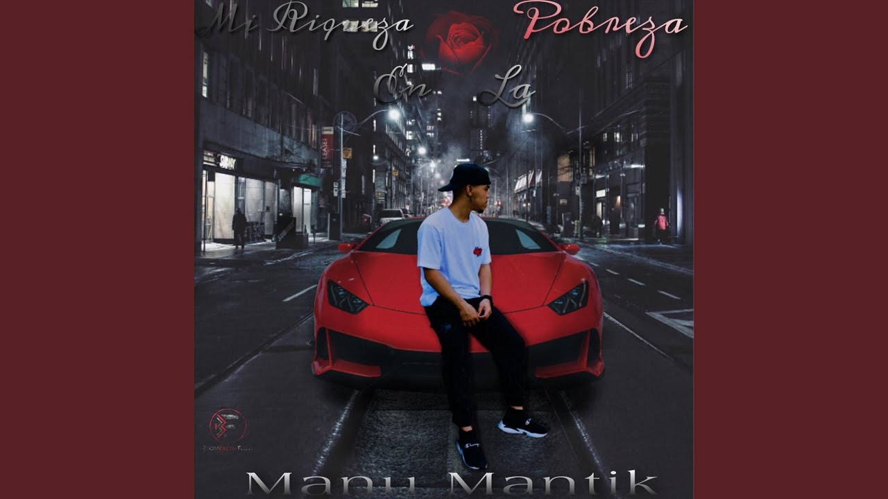 Mi Riqueza en la Pobreza - Manu Mantik: Song Lyrics, Music Videos ...