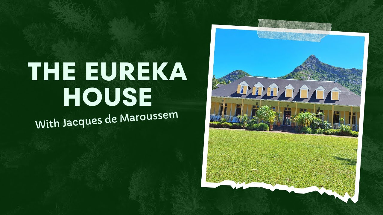 The Eureka House With Jacques de Maroussem - Mauritius - YouTube