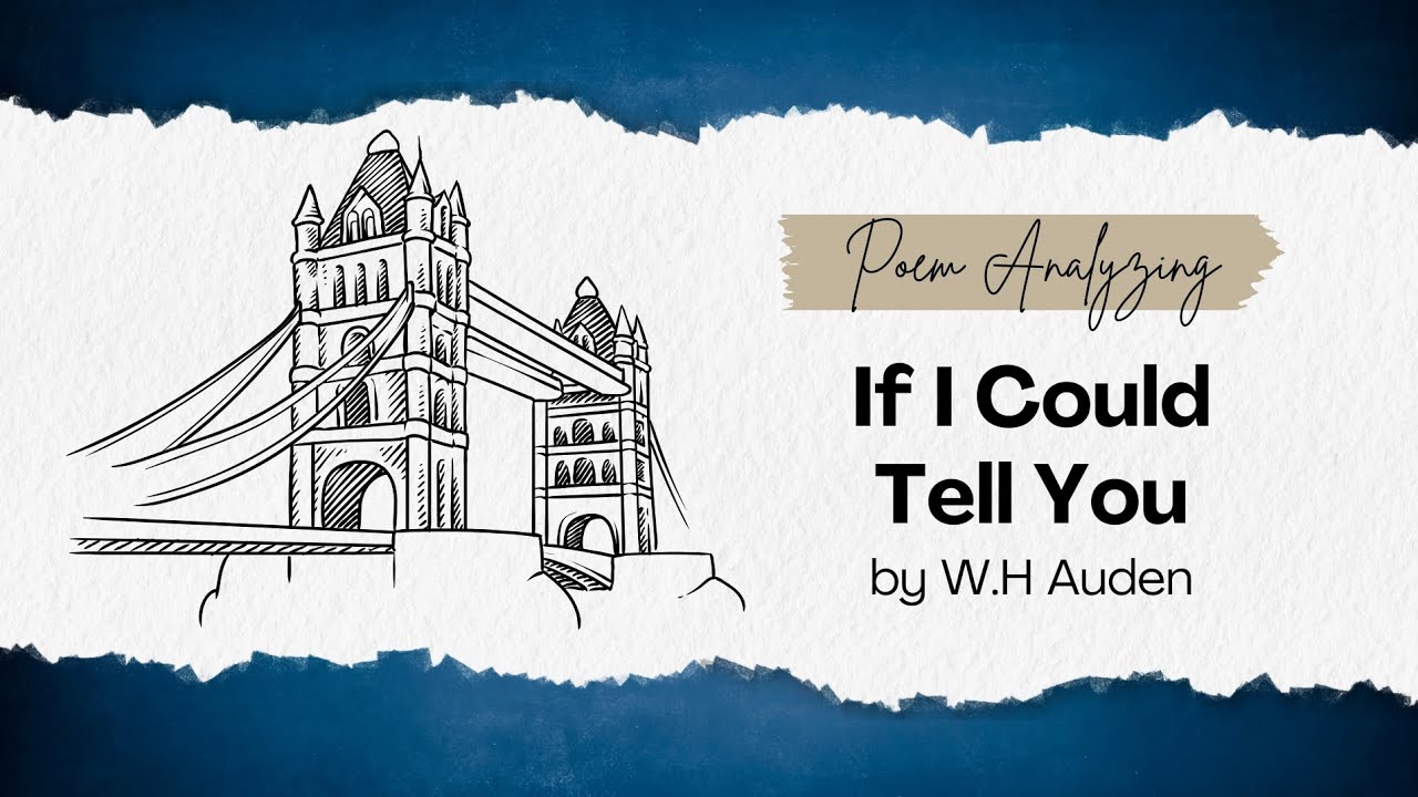 Poem Analyzing - "If I Could Tell You" by W.H. Auden - YouTube