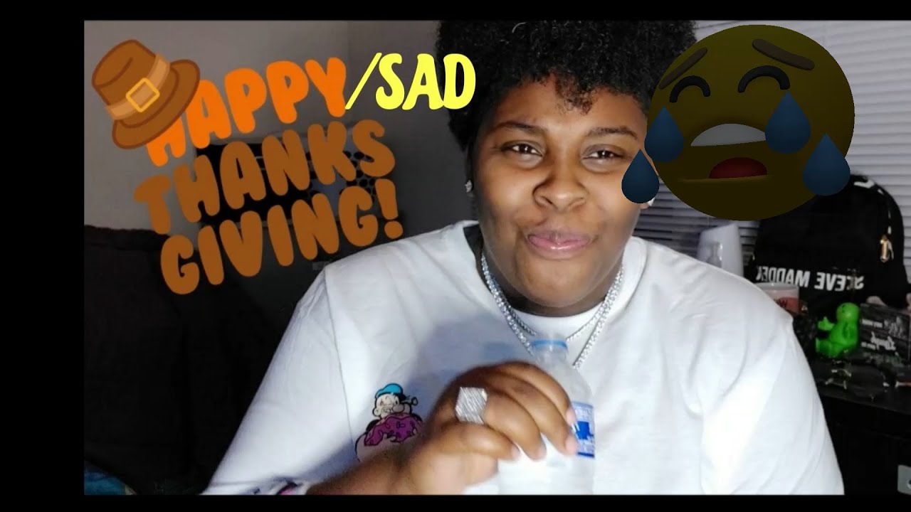 HAPPY (SAD) THANKSGIVING & WORDS OF ENCOURAGEMENT! - YouTube
