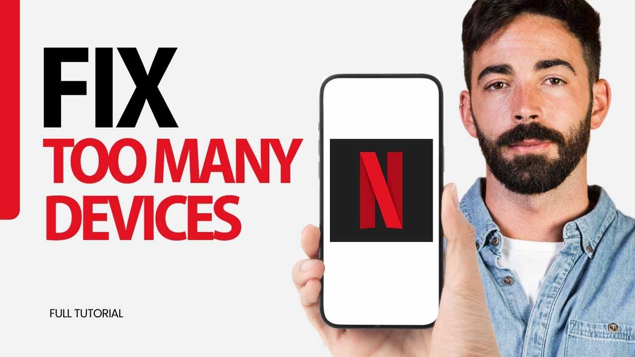 How To Fix Too Many Devices On Netflix App 2025 - YouTube