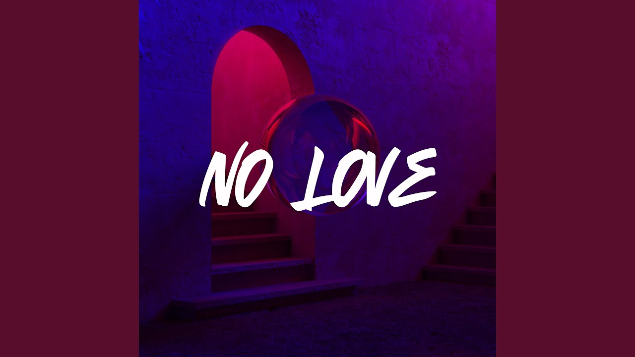 No Love - YouTube
