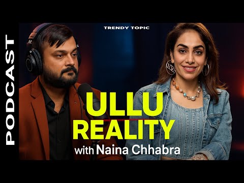 Ullu, Gandii Baat & Bold OTT Reality | Naina Chhabra Reveals Untold Industry Truth