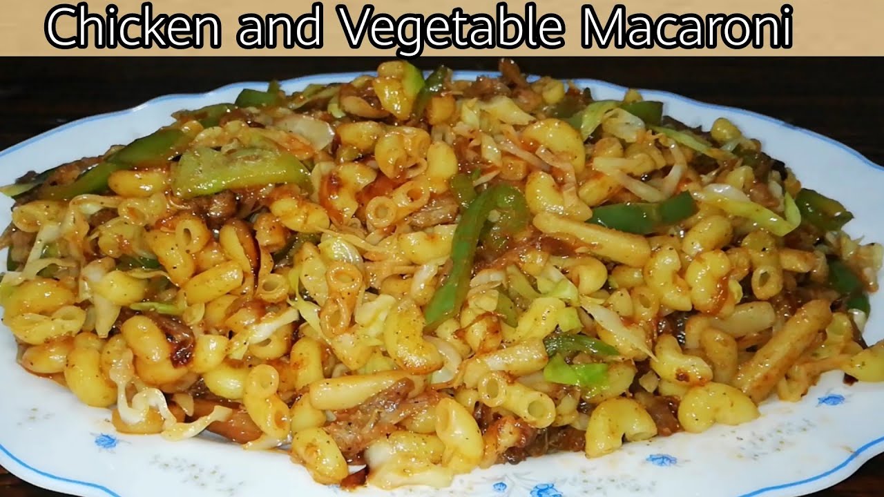 Chicken and Vegetables Macaroni recipe_How to make Chicken and ...