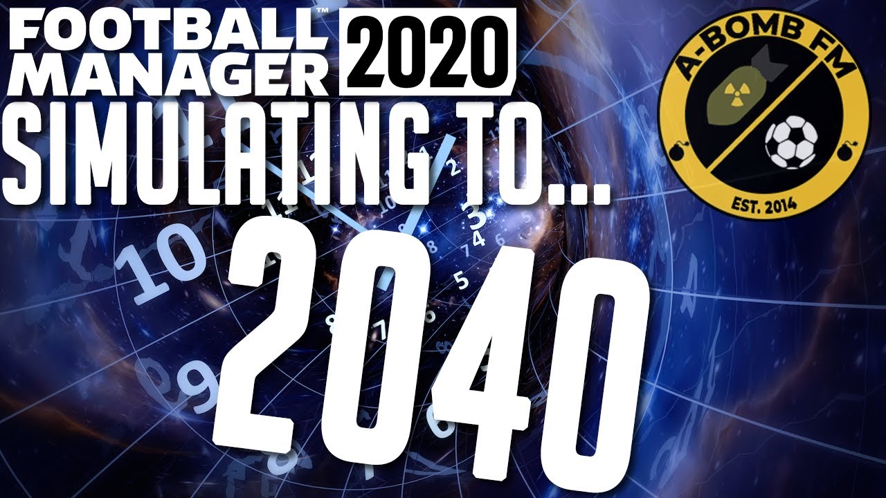 Simulating... the next 20 years in Football Manager 2020 - YouTube