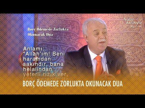 Borç ödemede zorlukta okunacak dua - Nihat Hatipoğlu ile Dosta Doğru 3. Bölüm
