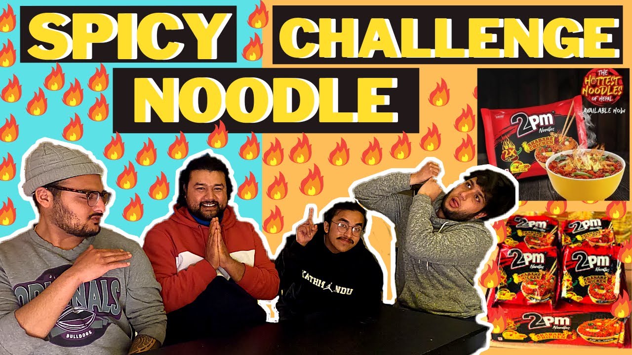SPICY NOODLE CHALLENGE | THE HOTTEST NOODLE OF NEPAL | 2PM AKABARE ...