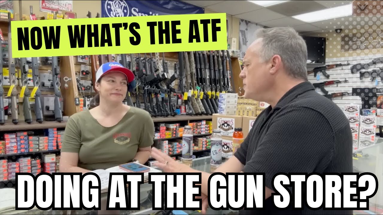 What's The ATF Doing At The Gun Store NOW? - YouTube