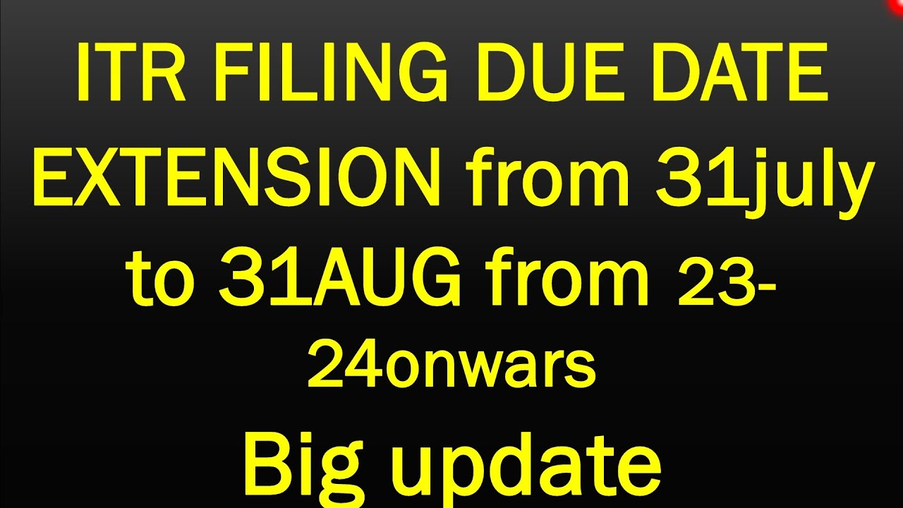ITR DUE DATE EXTENSION TILL 31AUG FROM 31JULY PERMANENT - YouTube