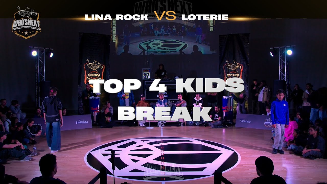 TOP4 BREAK KIDS - LINA ROCK vs LOTERIE - Who's Next Battle 2024 - YouTube