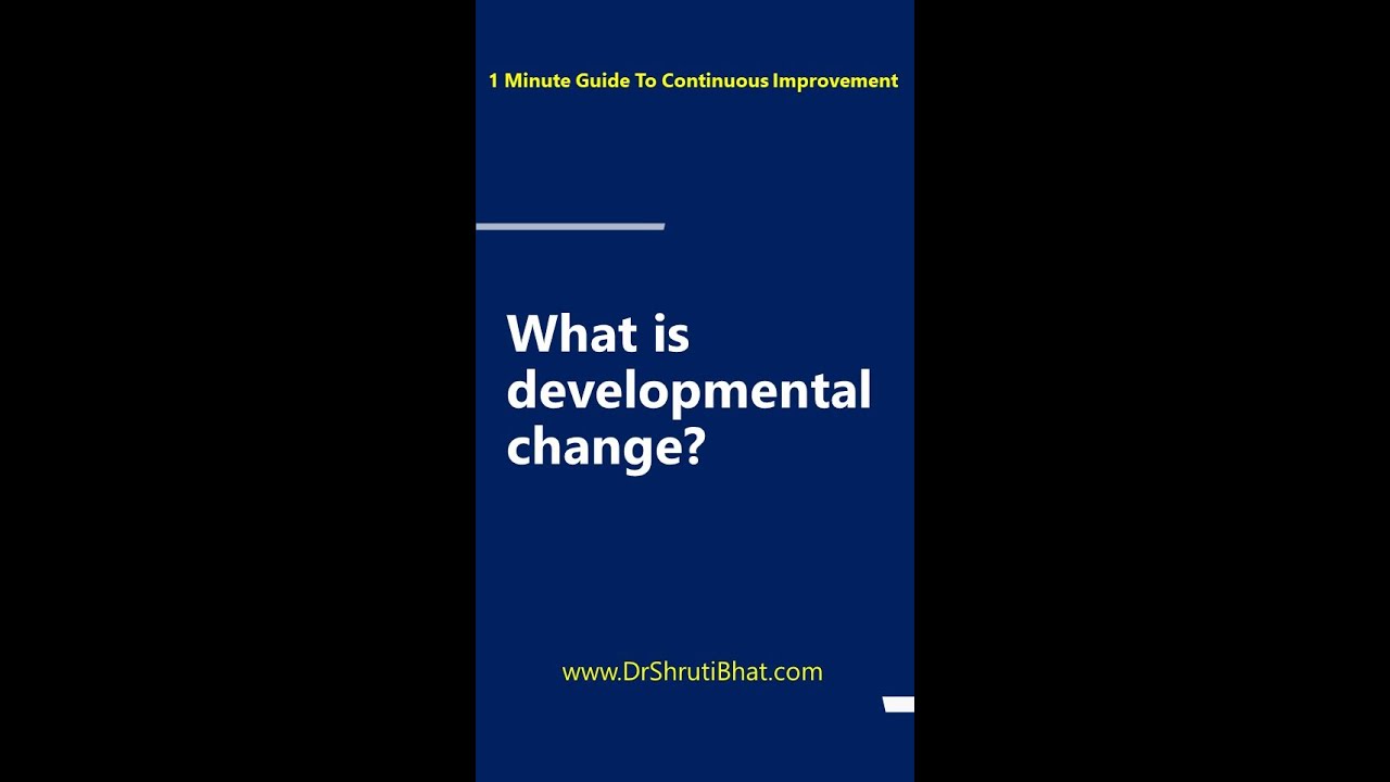 What is developmental change? | Developmental change management ...