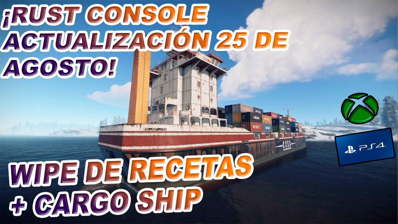¡RUST CONSOLE NUEVA ACTUALIZACIÓN 25 DE AGOSTO, WIPE + CARGO + SNIPER ...