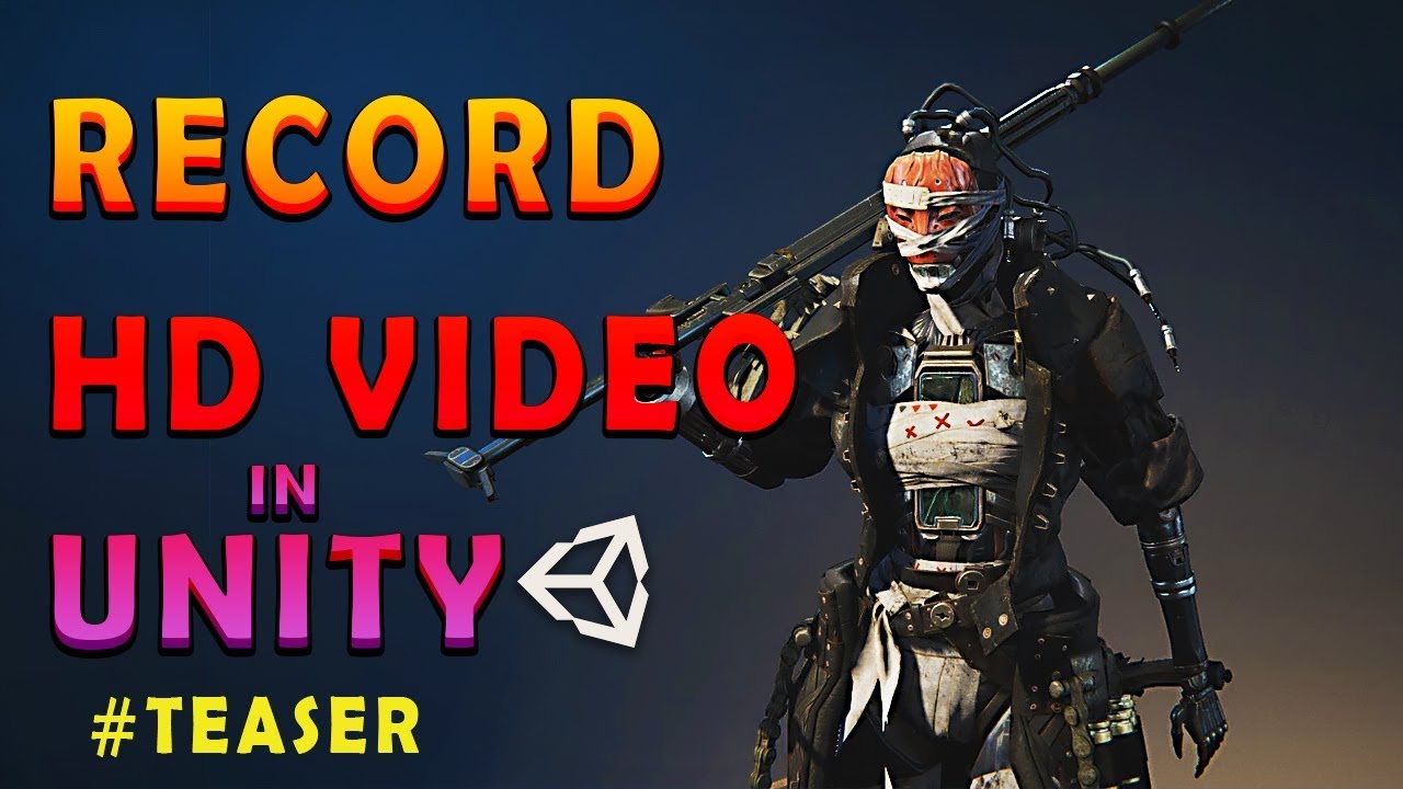 Record HD video in UNITY | # TEASER - YouTube