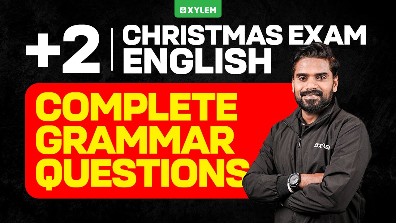 Plus Two Christmas Exam English | Complete Grammar Questions | Xylem ...