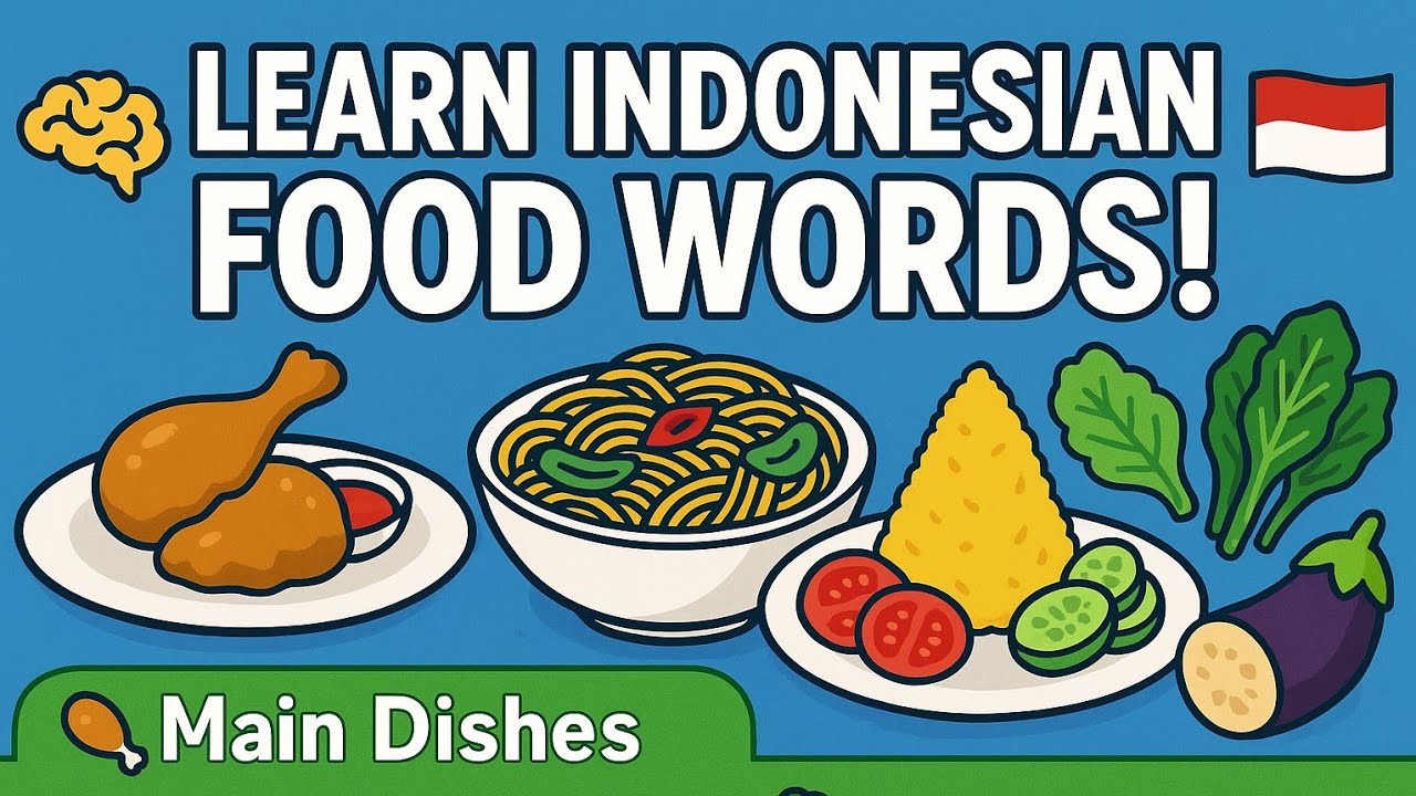 📚🍛 Indonesian Food Vocabulary for Beginners 🇮🇩 | 🍗 Main Dishes, 🍜 ...