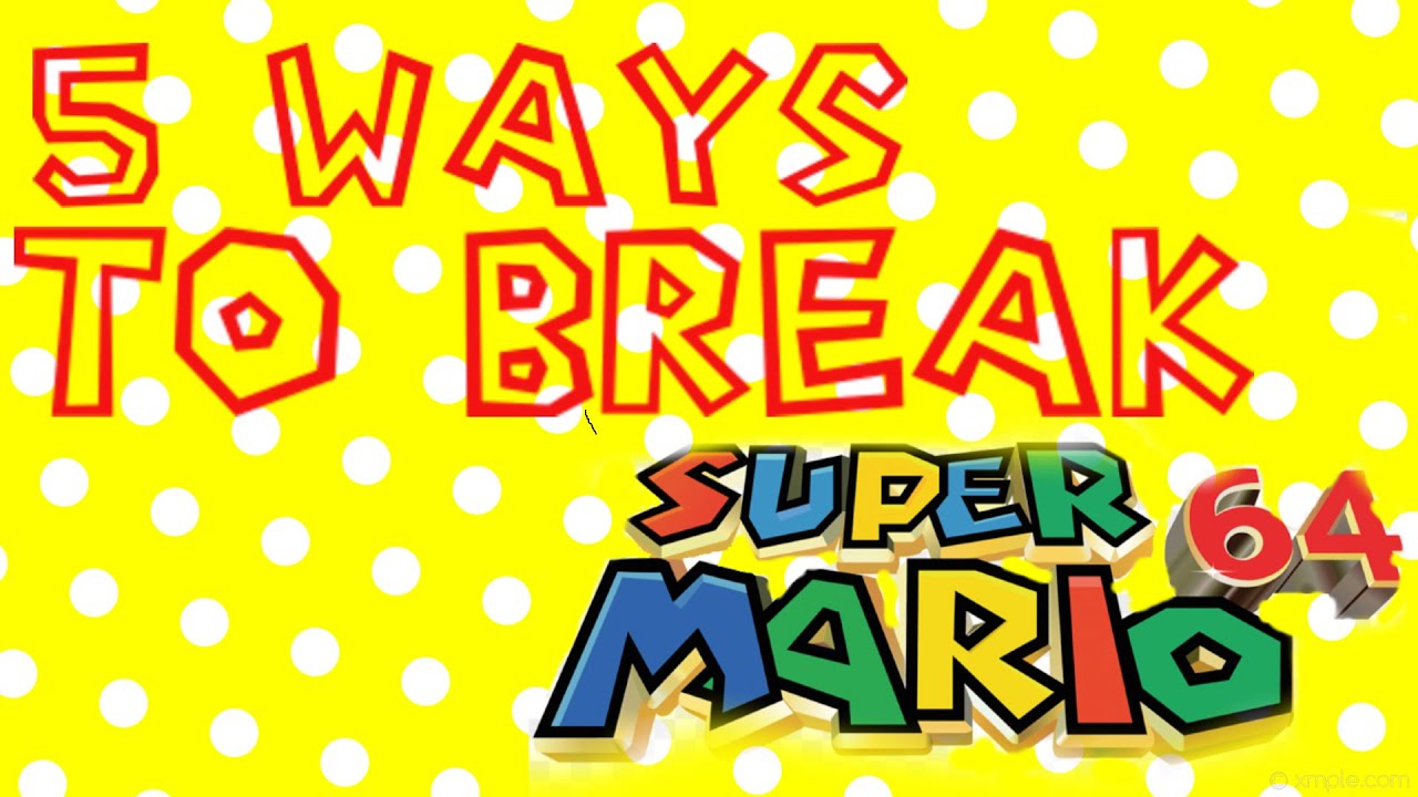 5 ways to break super mario 64 - YouTube