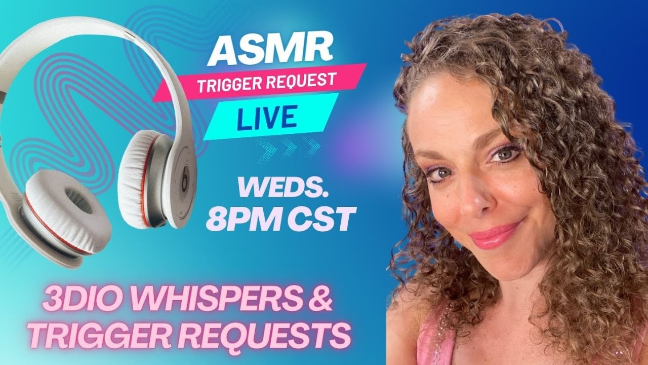 ASMR Live Chat w/ Corrina- Trigger Request Live- Weds & Sundays 8pm CST - YouTube
