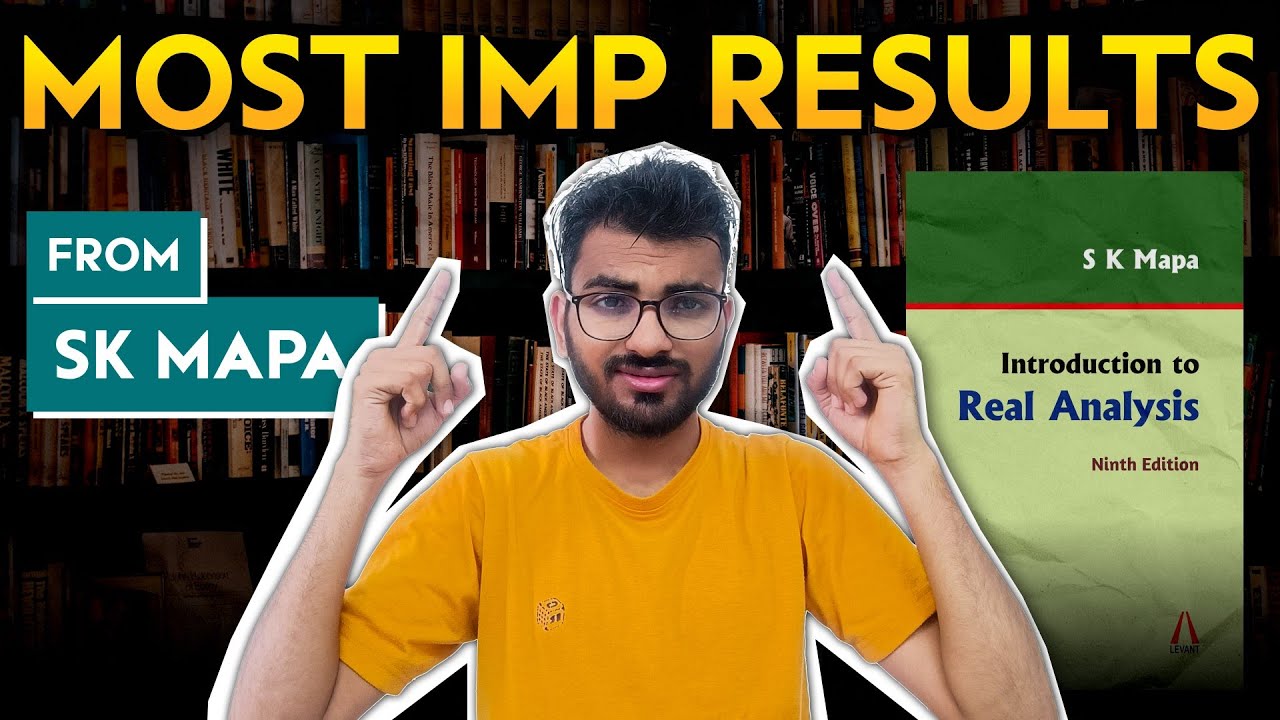 Real Analysis Most Important results from SK Mapa for IITJAM, TIFR ...