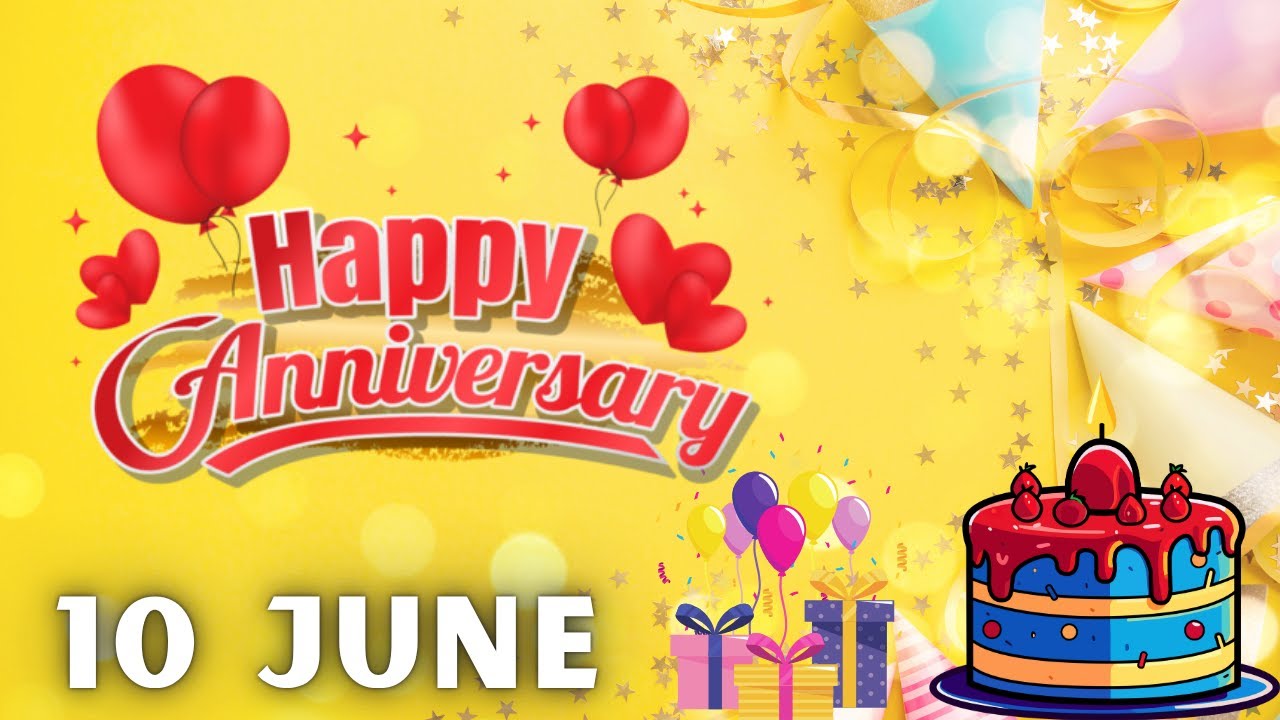 Happy Anniversary, Today, 10 June, Anniversary Wishes, Today ...