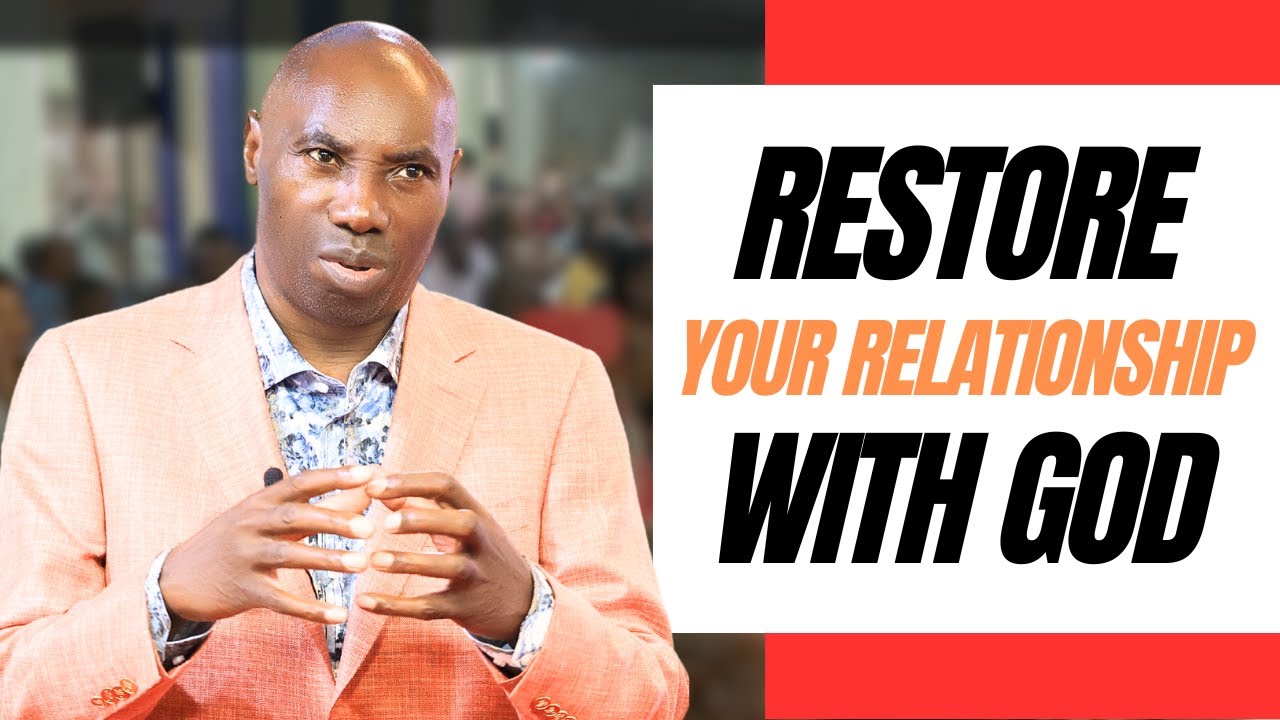 WHY YOU SHOULD RESTORE YOUR RELATIONSHIP WITH GOD - YouTube