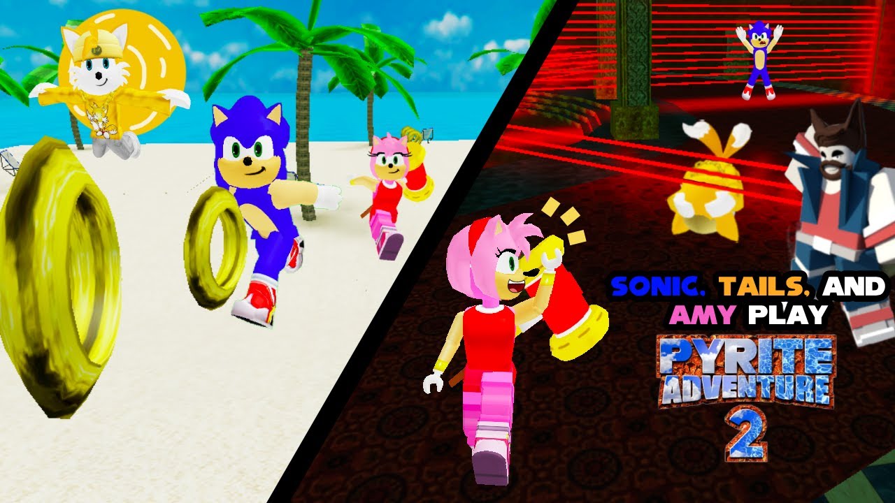 Sonic, Tails, and Amy play Pyrite Adventure 2: Part 1 (Roblox) - YouTube