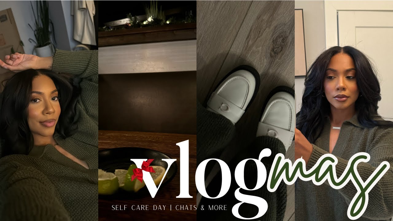 🎄VLOGMAS | I feel good, I look good, I AM GOOD + focused self care day ...