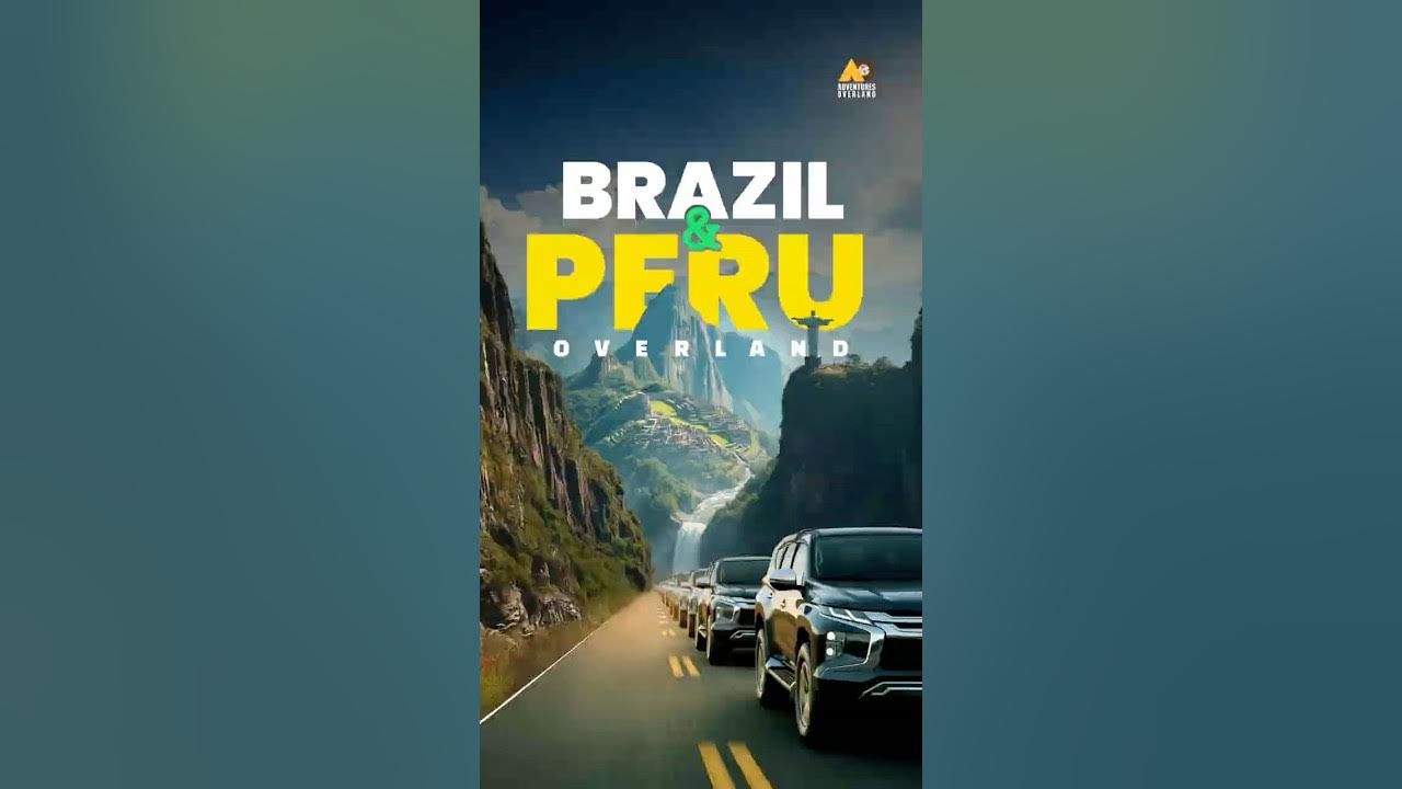 Brazil & Peru Overland | Rio de Janeiro | Iguazu Falls | Machu Picchu @AdventuresOverland # ...