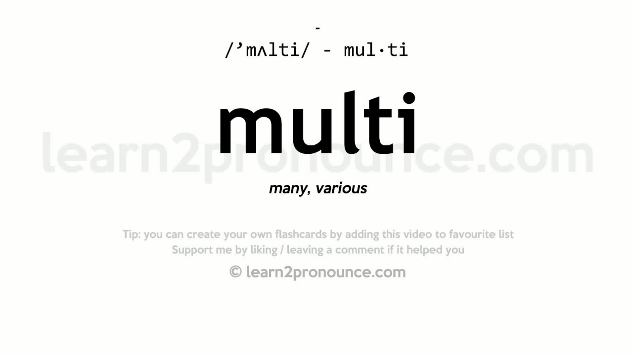 Pronunciation of Multi | Definition of Multi - YouTube