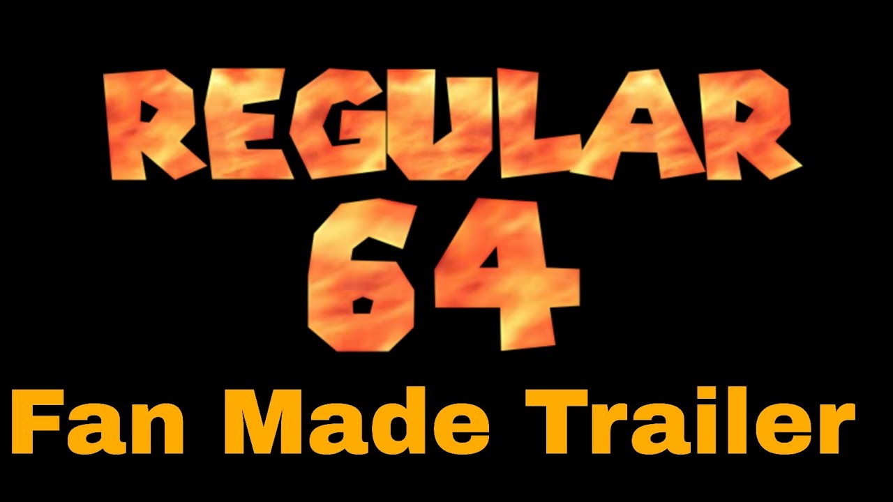 Regular 64 Fan Made Trailer - YouTube