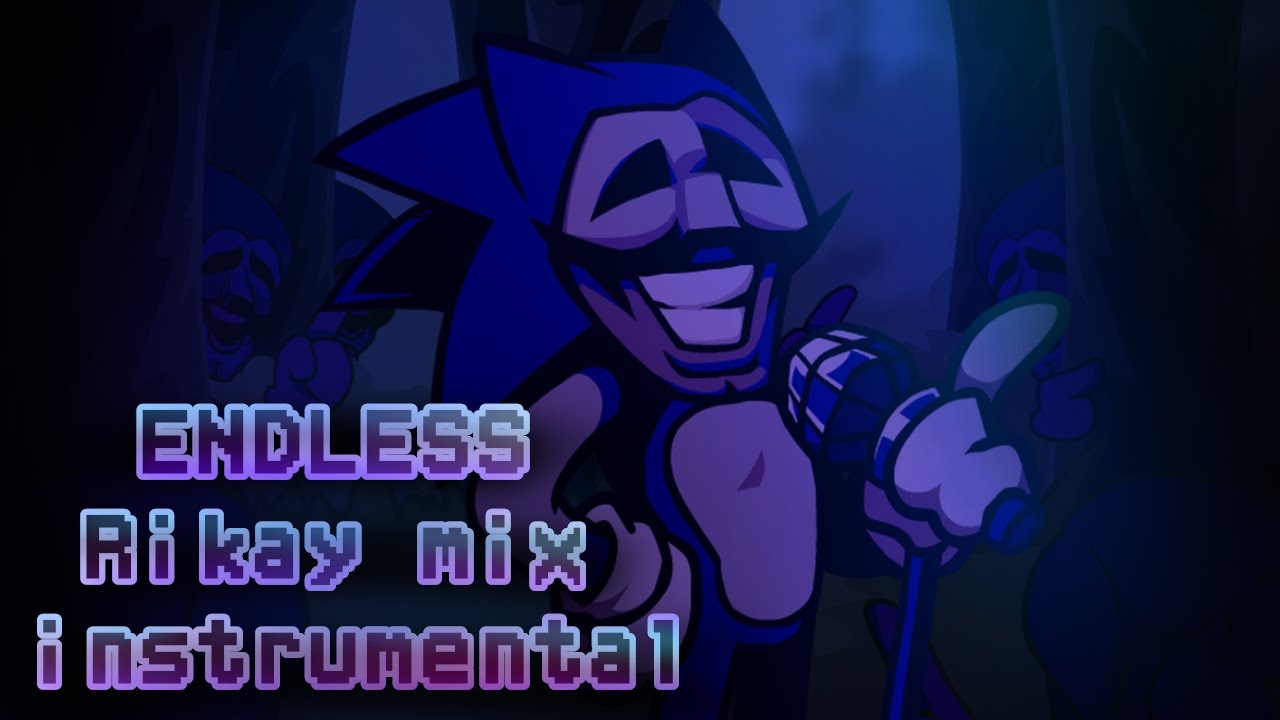 (+FLP) Endless Encore (Rikay Mix) INSTRUMENTAL FNF: Vs Sonic.EXE UST ...
