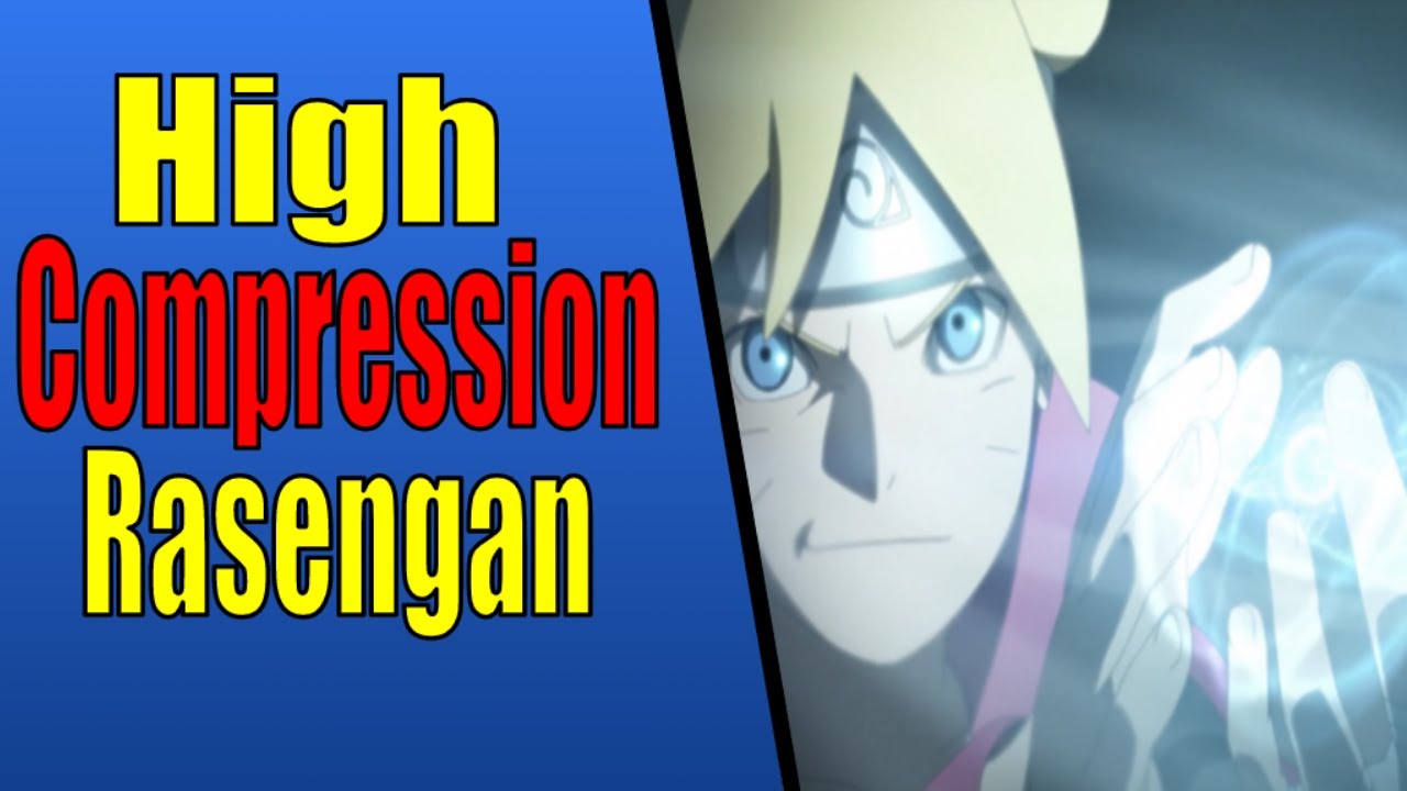 High Compression Rasengan Explained - YouTube