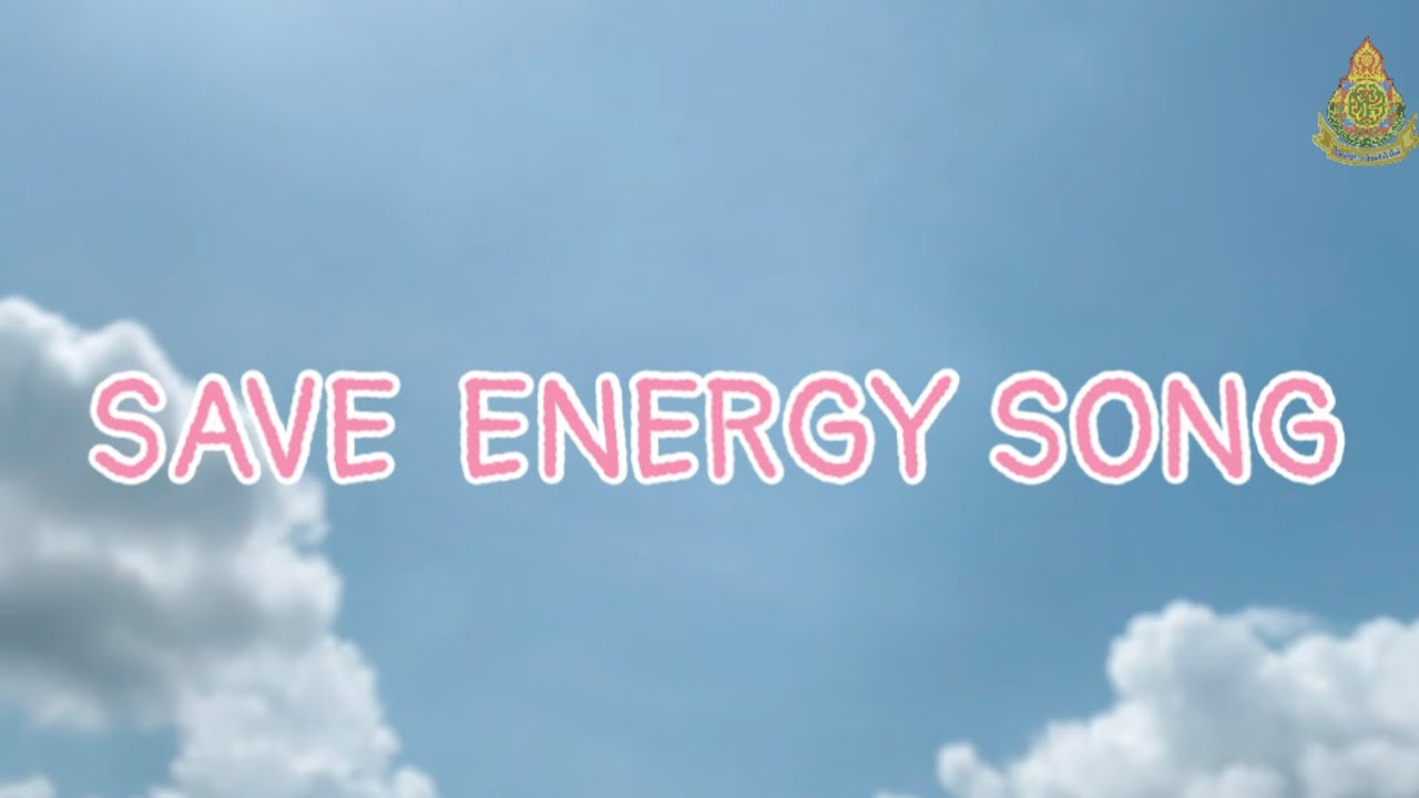 SAVE ENERGY SONG - YouTube