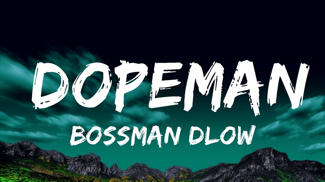 BossMan Dlow - Dopeman Lyrics - YouTube