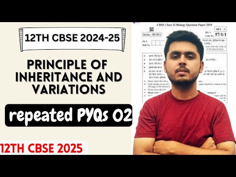 Principles of inheritance and variations | PYQs questions part 02 | class 12th cbse 2024-25 ...