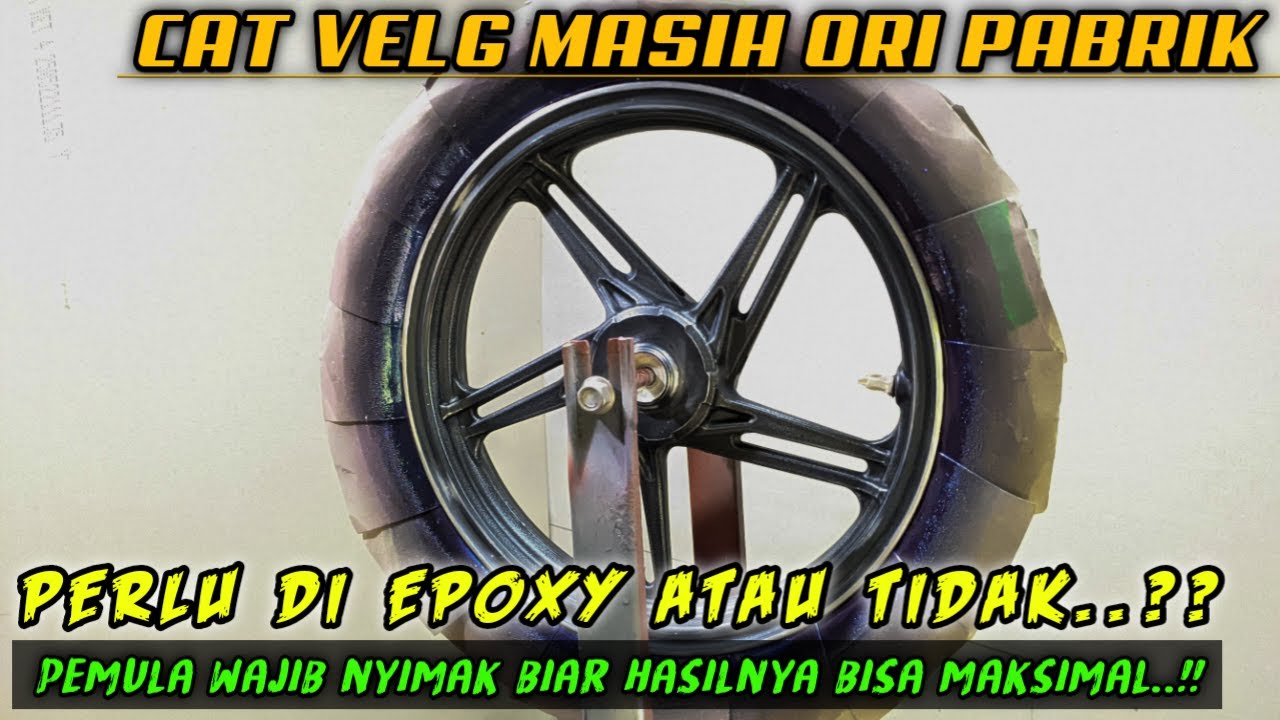 Cat velg masih ori.. apakah perlu di Epoxy.? - YouTube