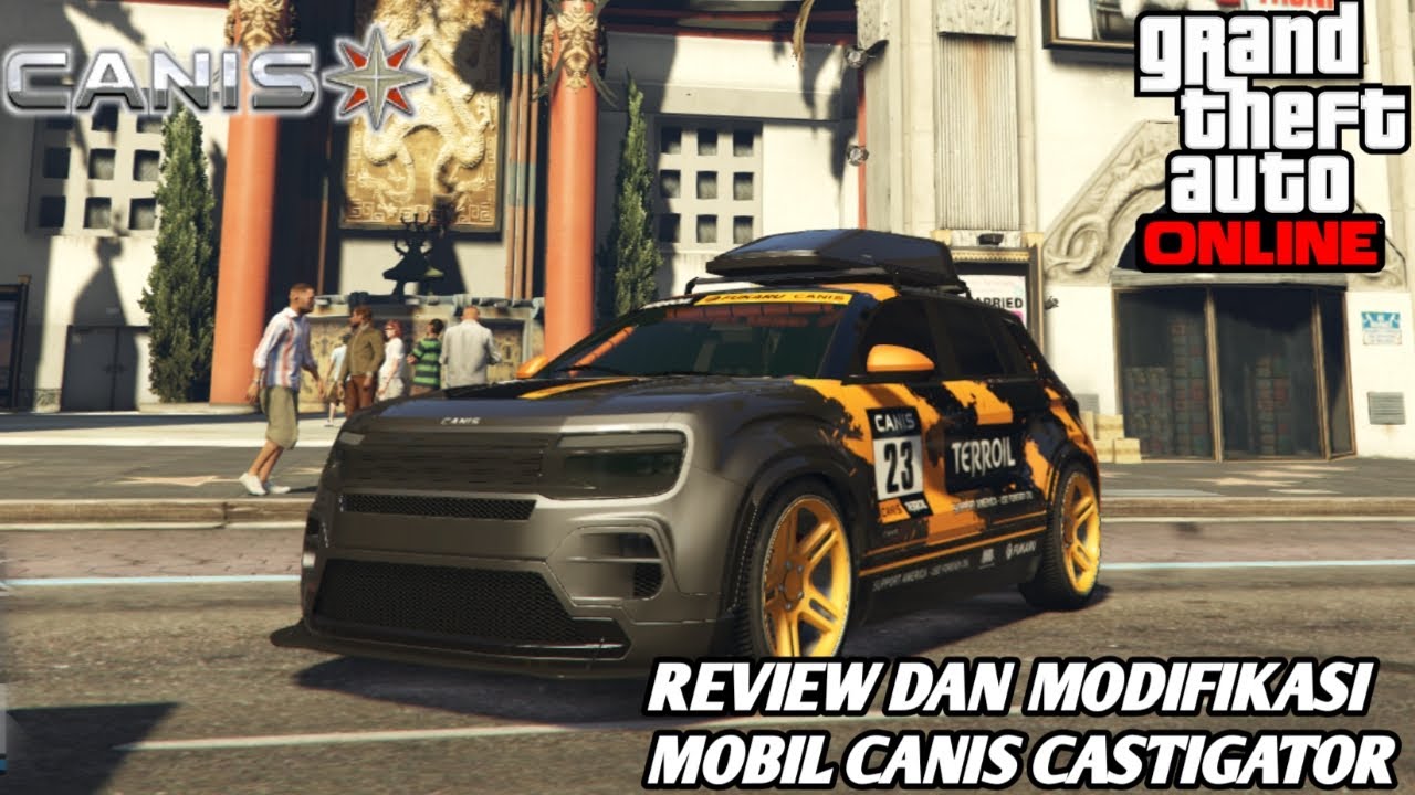 REVIEW DAN MODIFIKASI MOBIL CANIS CASTIGATOR | GTA ONLINE - YouTube
