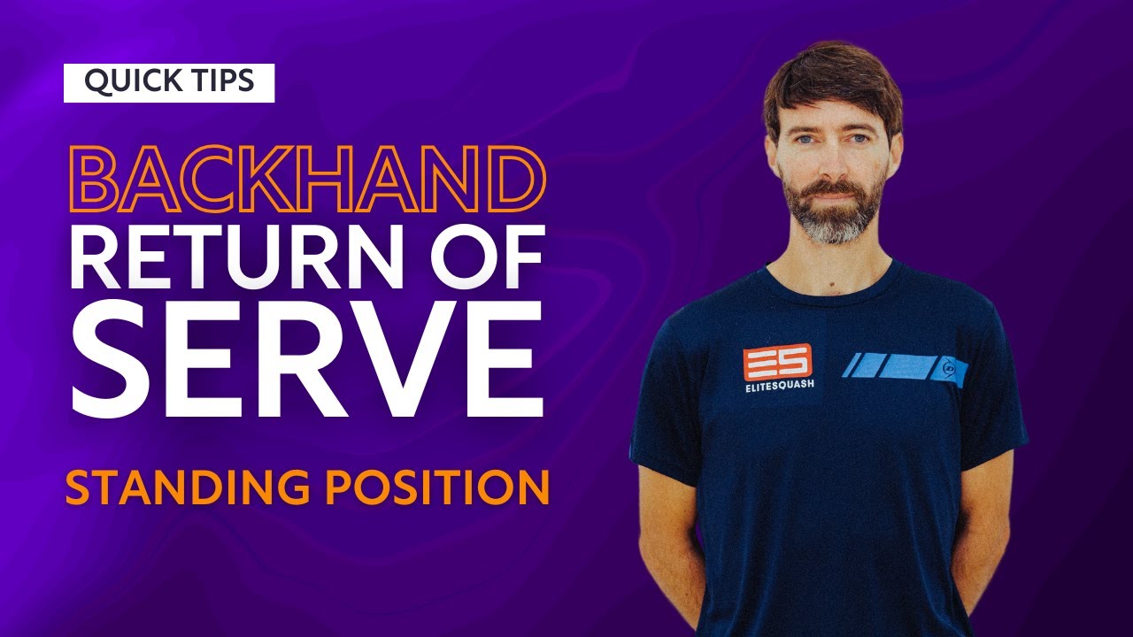 Squash Tips: Backhand Return Of Serve - Standing Position | With ...