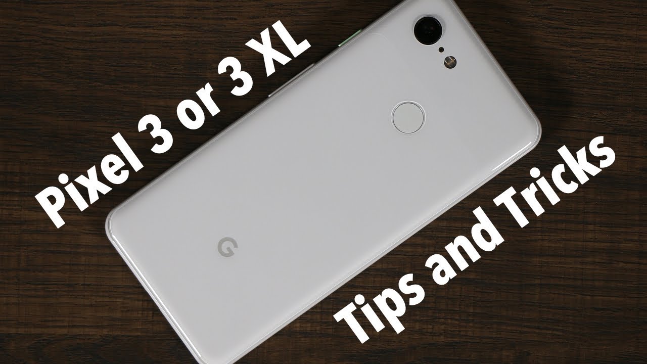 Pixel 3 XL - Tips and Tricks That You Will Love - YouTube
