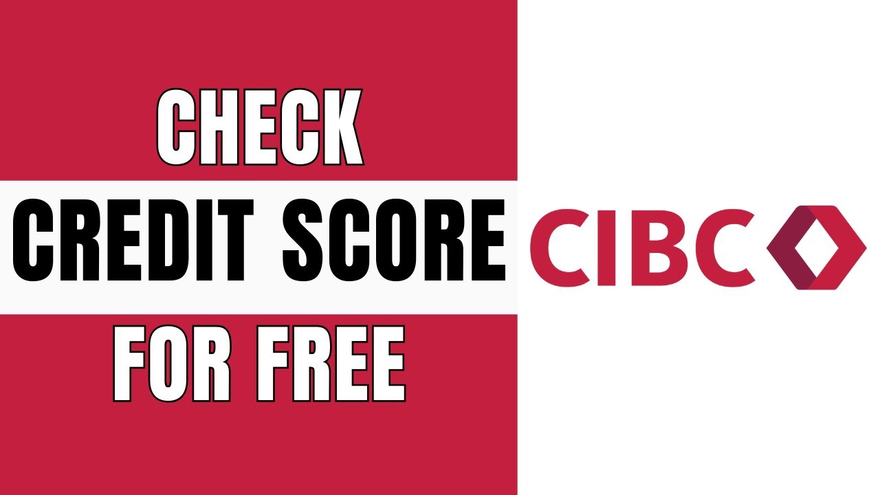 How to Check your Credit Score on CIBC | 2024 - YouTube